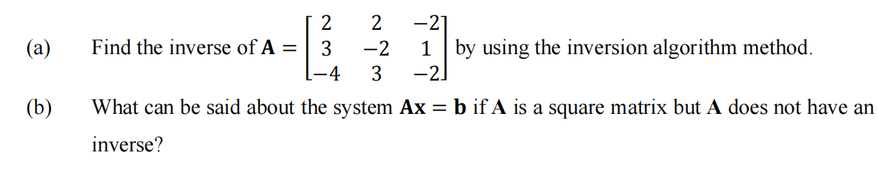 Solved (a) -2] Find the inverse of A 3 -2 1 by using the | Chegg.com