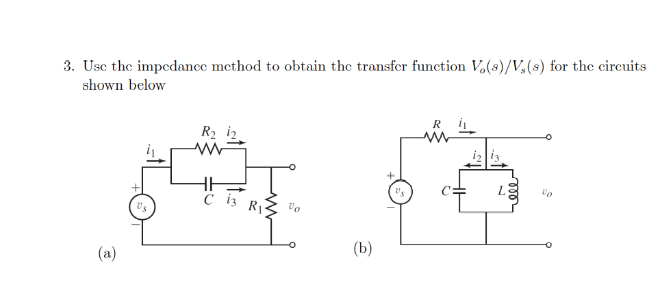 Solved 3. Use the impedance method to obtain the transfer | Chegg.com
