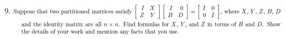 Solved 9. Suppose that two partitioned matrices satisfy , | Chegg.com