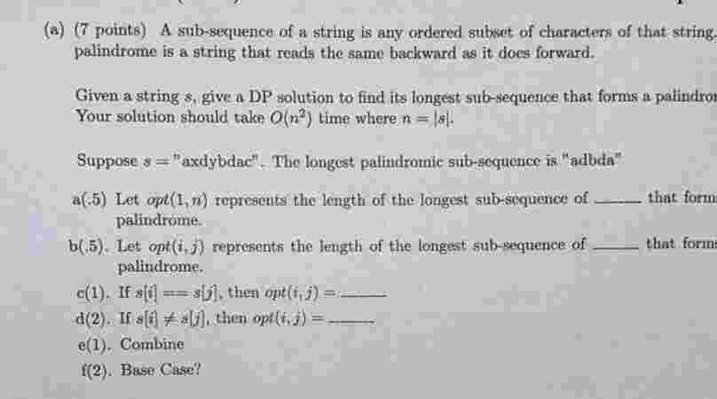 Solved (a) ( 7 ﻿points) ﻿A sub-sequence of ﻿a string is ﻿any | Chegg.com