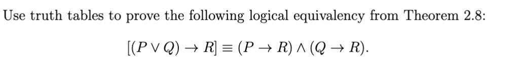 Solved Use truth tables to prove the following logical | Chegg.com