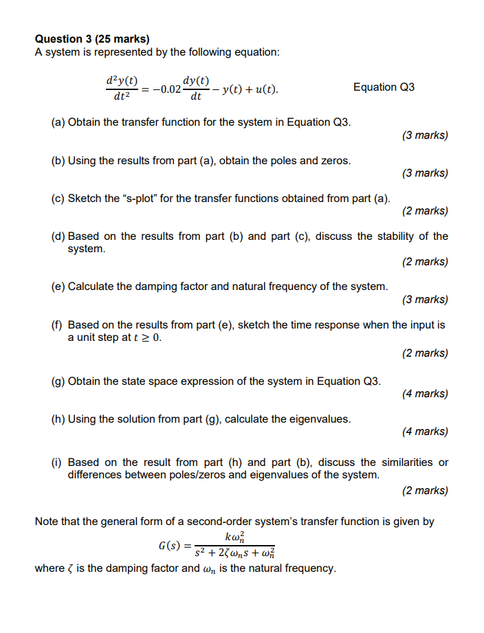 Solved Question 3 (25 marks) A system is represented by the | Chegg.com
