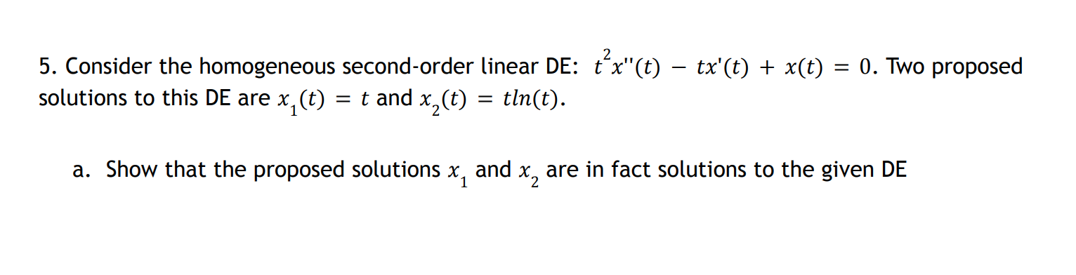 Solved 5. Consider the homogeneous second-order linear DE: | Chegg.com