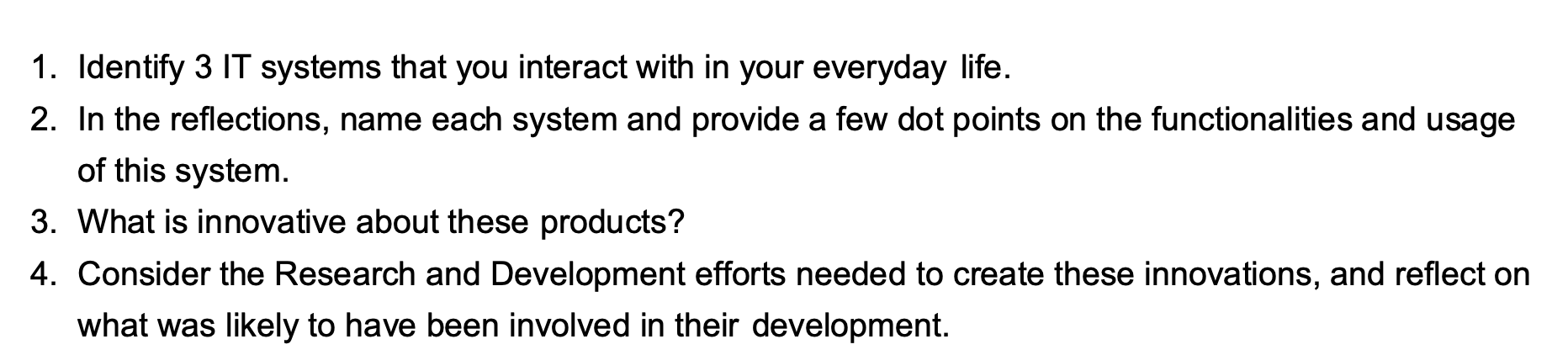 Solved 1. Identify 3 IT systems that you interact with in | Chegg.com