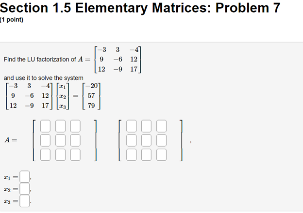 Solved Section 1.5 Elementary Matrices: Problem 7 1 point) 3 | Chegg.com