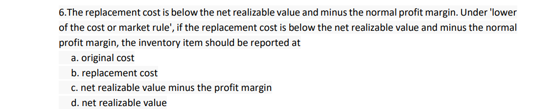 Solved 6.The replacement cost is below the net realizable | Chegg.com