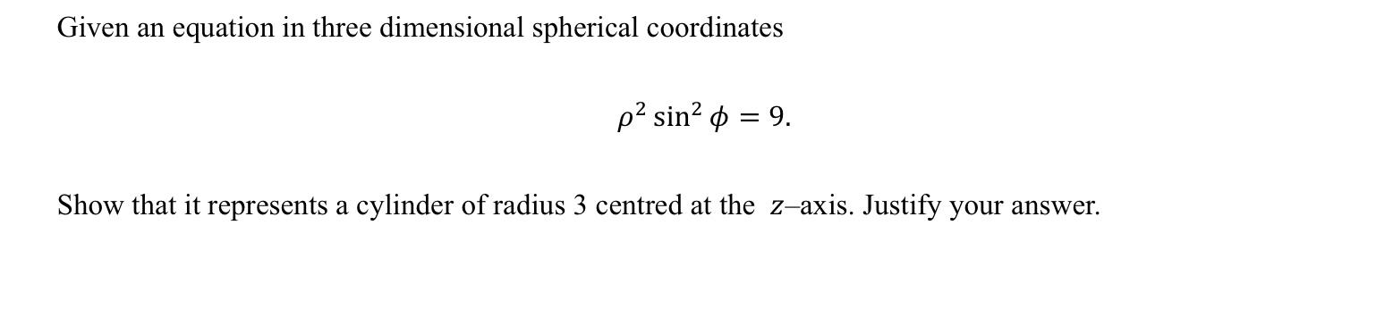 Solved Given an equation in three dimensional spherical | Chegg.com