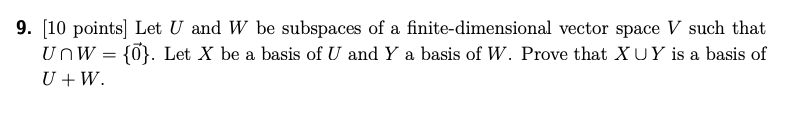 Solved 9. [10 points] Let U and W be subspaces of a | Chegg.com