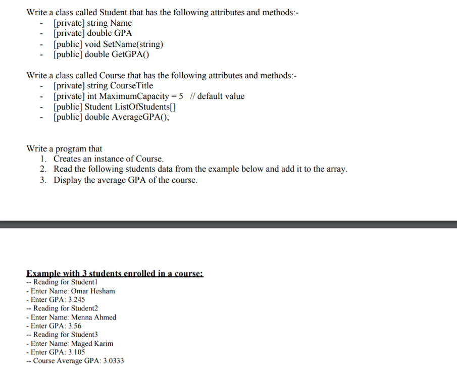 Solved Write a class called Student that has the following | Chegg.com