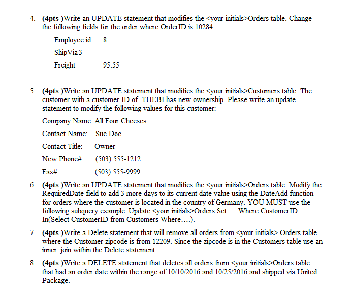 Solved 4. (4pts )Write an UPDATE statement that modifies the | Chegg.com
