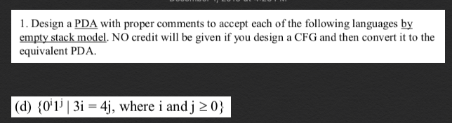 Solved 1. Design a PDA with proper comments to accept each | Chegg.com