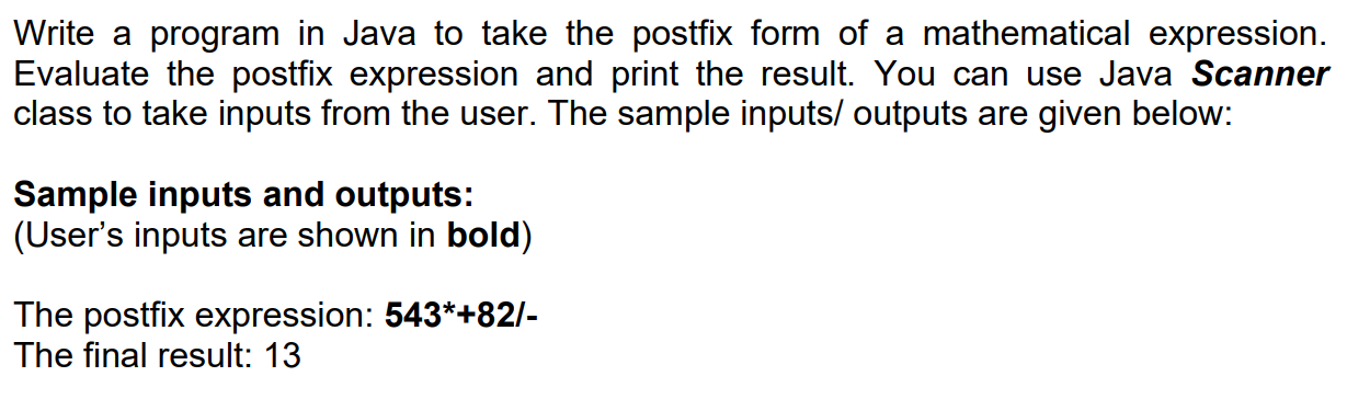 Solved Write a program in Java to take the postfix form of a | Chegg.com
