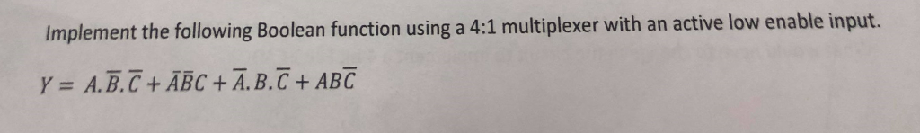 Solved Implement the following Boolean function using a 4:1 | Chegg.com