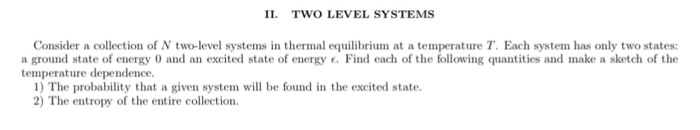 Solved II. TWO LEVEL SYSTEMS Consider a collection of N | Chegg.com