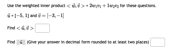 Solved Use the weighted inner product | Chegg.com
