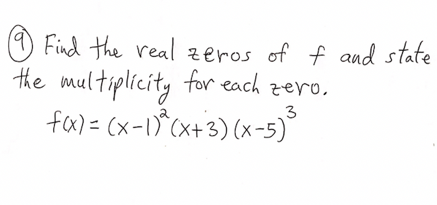 Solved Find the real zeros of f and state the multiplicity | Chegg.com