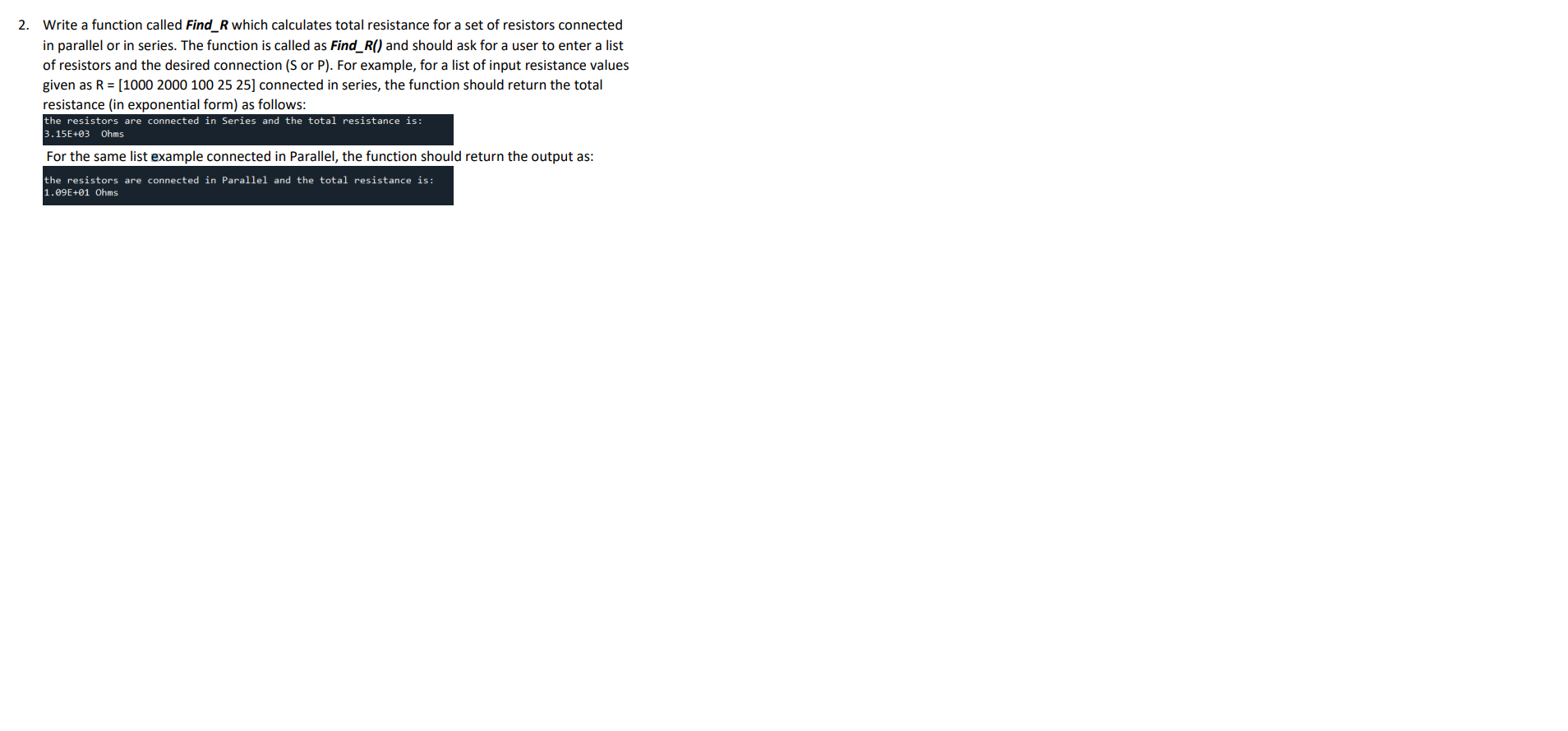 Solved 2 Write A Function Called Find R Which Calculates