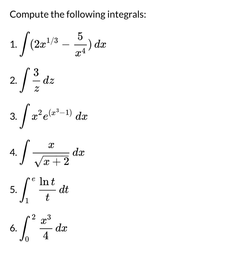 Solved Compute the following integrals: 1. ∫(2x1/3−x45)dx 2. | Chegg.com
