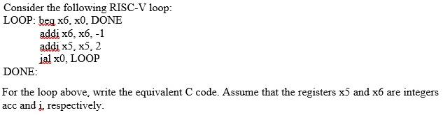 Solved Consider the following RISC-V loop: LOOP: beg x6, x0, | Chegg.com