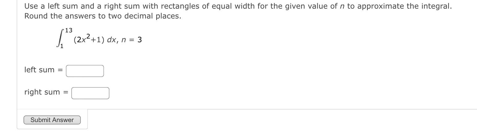 Solved Use a left sum and a right sum with rectangles of | Chegg.com