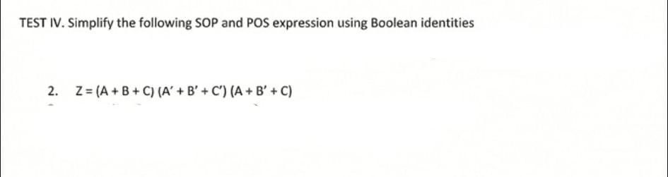 Solved TEST IV. Simplify the following SOP and POS | Chegg.com