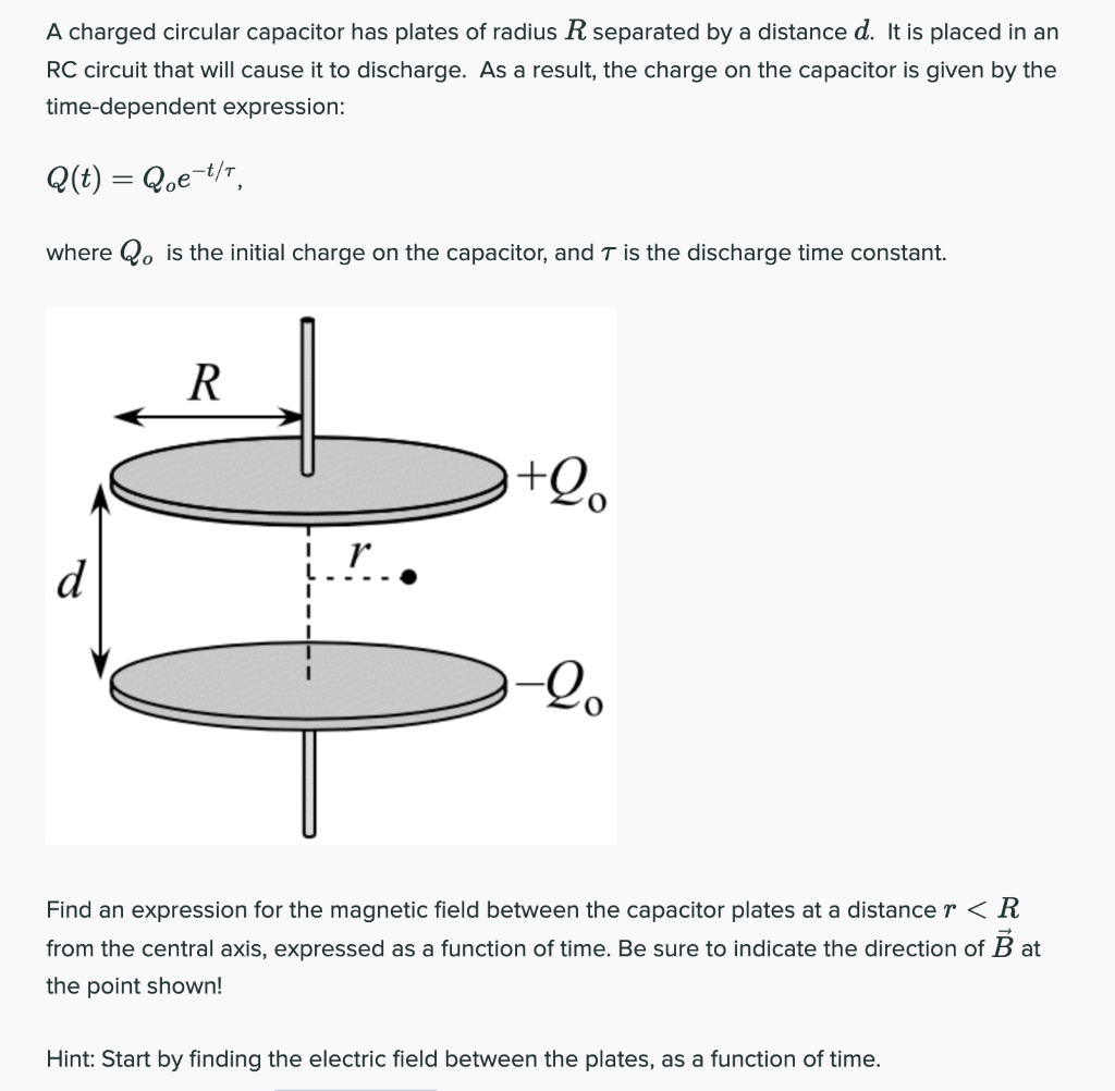 Solved A charged circular capacitor has plates of radius R | Chegg.com