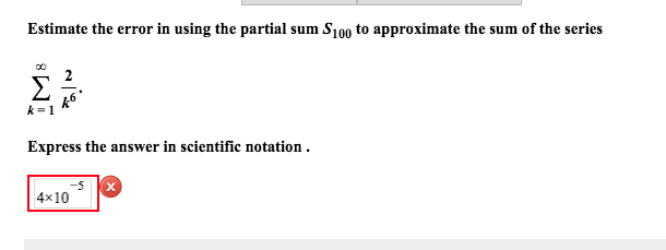 Solved Estimate The Error In Using The Partial Sum S100 To