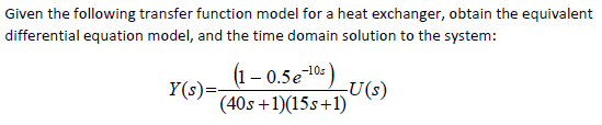 Solved Given the following transfer function model for a | Chegg.com