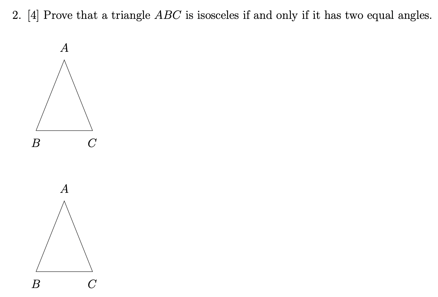 Solved 2. [4] Prove that a triangle ABC is isosceles if and | Chegg.com