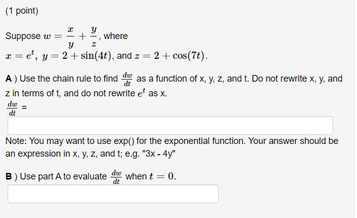 Solved Suppose w=yx+zy, where x=et,y=2+sin(4t), and | Chegg.com