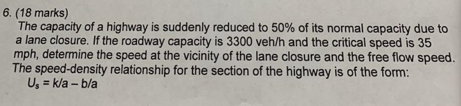 Solved 6. (18 marks) The capacity of a highway is suddenly | Chegg.com