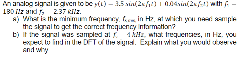 Solved = An analog signal is given to be y(t) = 3.5 | Chegg.com