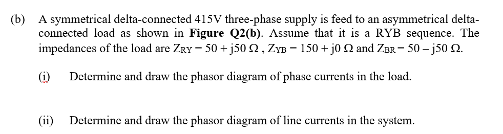 Solved (b) A symmetrical delta-connected 415V three-phase | Chegg.com