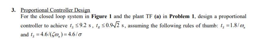 3. Proportional Controller Design For the closed loop | Chegg.com