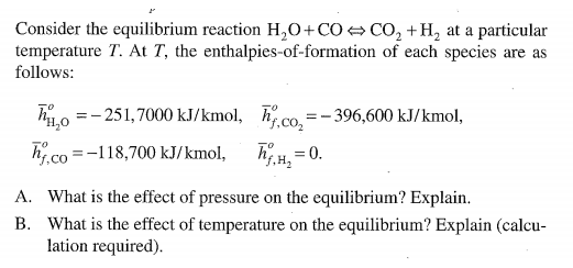 Solved Consider the equilibrium reaction H20+CO CO2 +H2 at a | Chegg.com