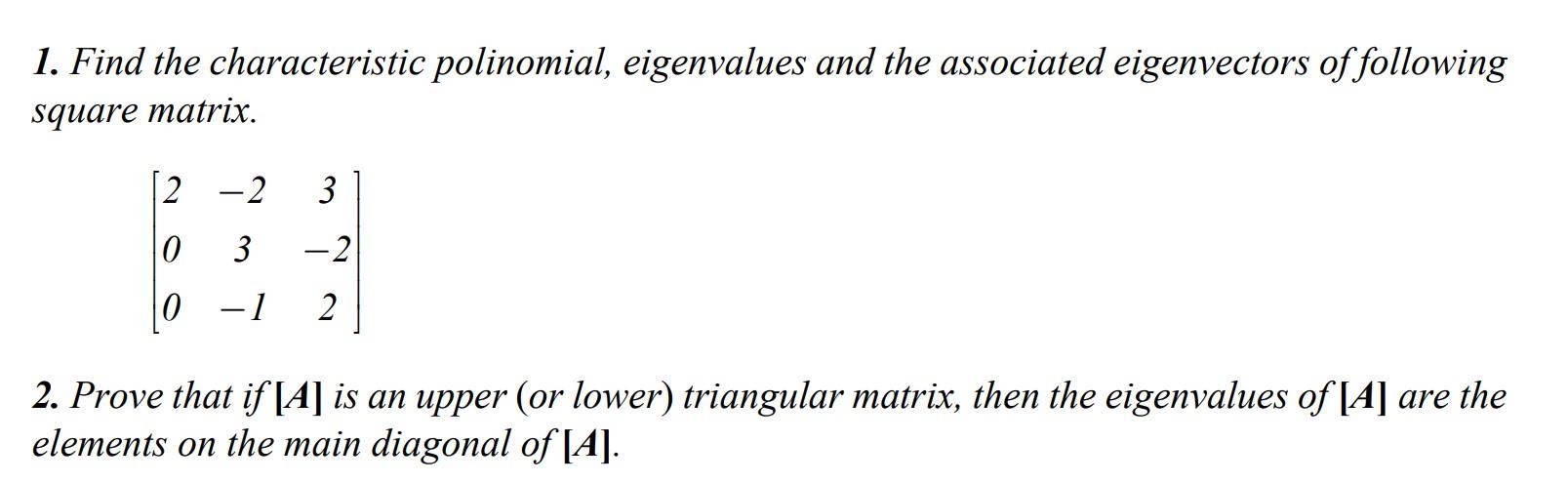 Solved 1. Find the characteristic polinomial, eigenvalues | Chegg.com