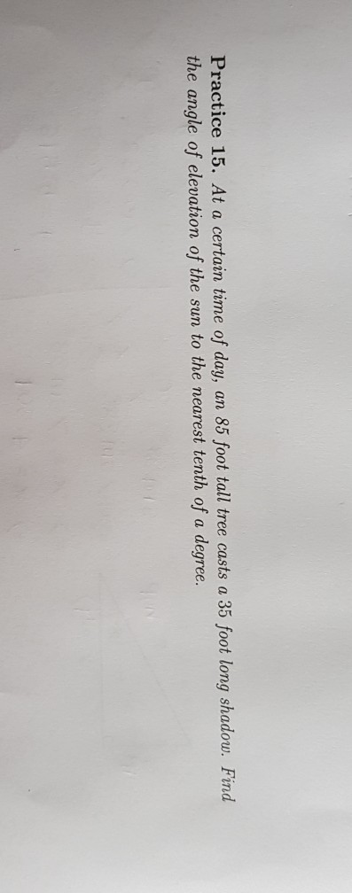 Solved Practice 15. At a certain time of day, an 85 foot | Chegg.com