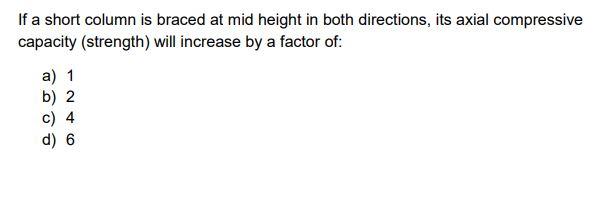 Solved If a short column is braced at mid height in both | Chegg.com