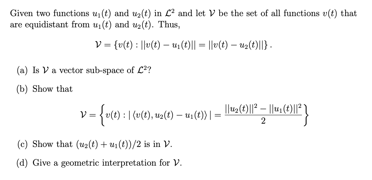 Solved Given two functions u1(t) and u2(t) in L2 and let V | Chegg.com
