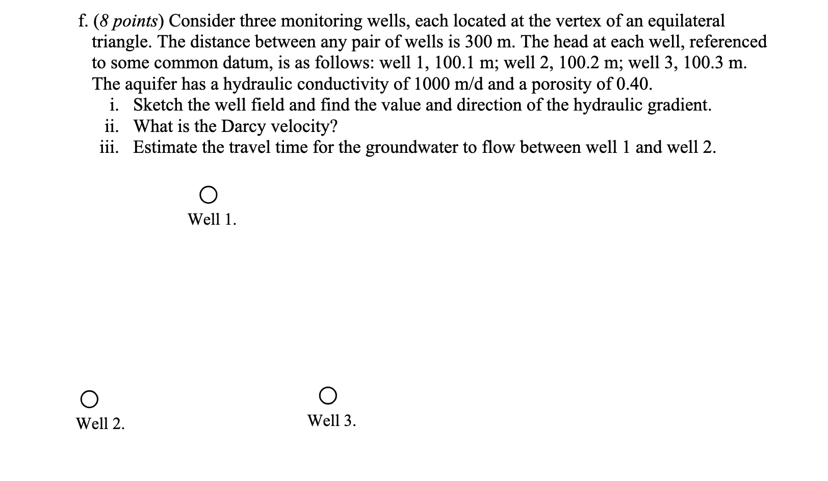 Solved f. ( 8 points) Consider three monitoring wells, each | Chegg.com