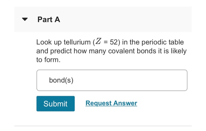 Solved Part A Look up tellurium ( 52) in the periodic table | Chegg.com