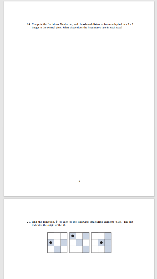 Solved 24. Compute the Euclidean, Manhattan, and chessboard | Chegg.com