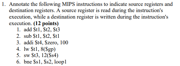 Solved 1. Annotate the following MIPS instructions to | Chegg.com