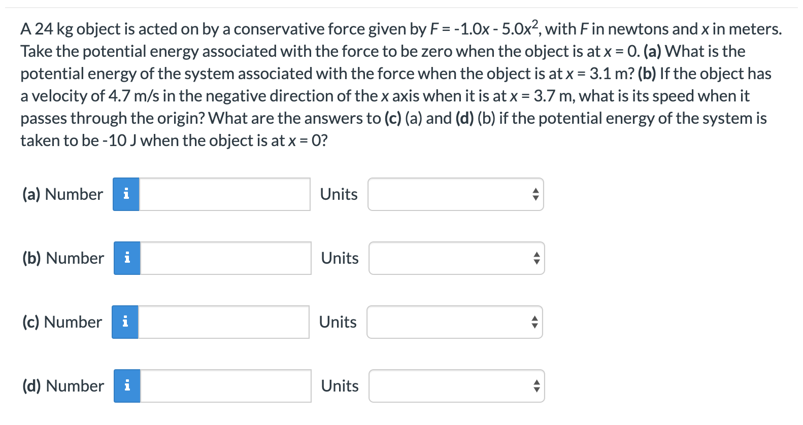 Solved A 24 kg object is acted on by a conservative force | Chegg.com