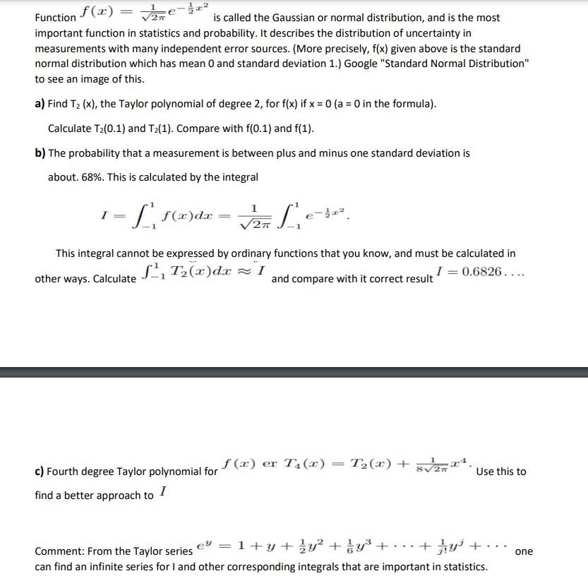 Function f(x)=2π1e−21x2 is called the Gaussian or | Chegg.com