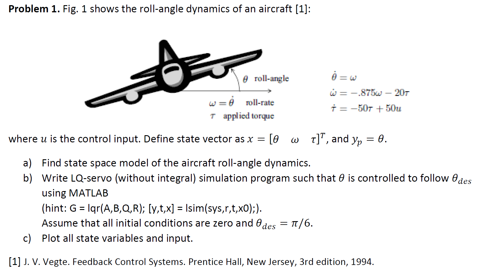 Solved Problem 1. Fig. 1 shows the roll-angle dynamics of an | Chegg.com