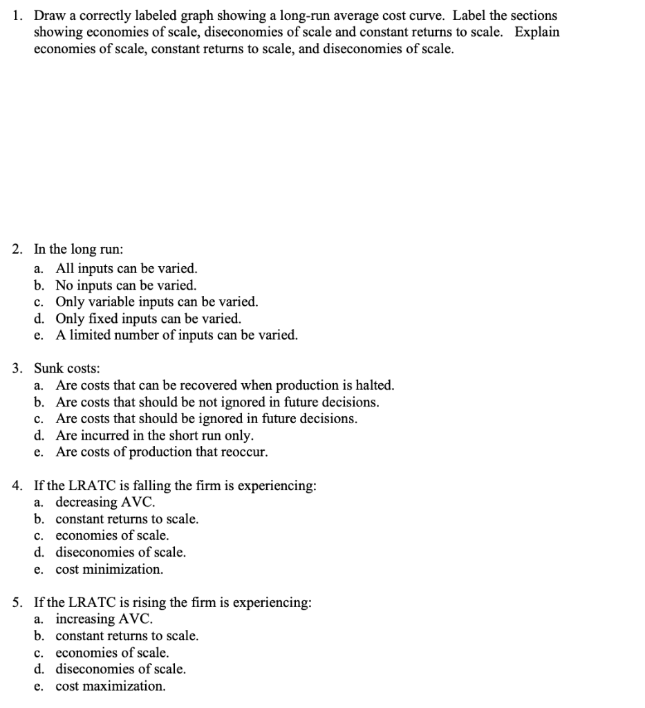 Solved 1. Draw a correctly labeled graph showing a long-run | Chegg.com