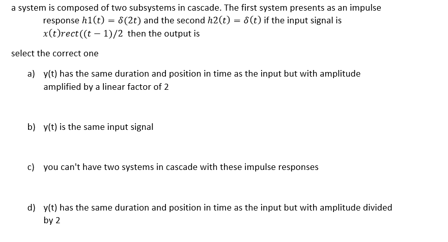 Solved a system is composed of two subsystems in cascade. | Chegg.com
