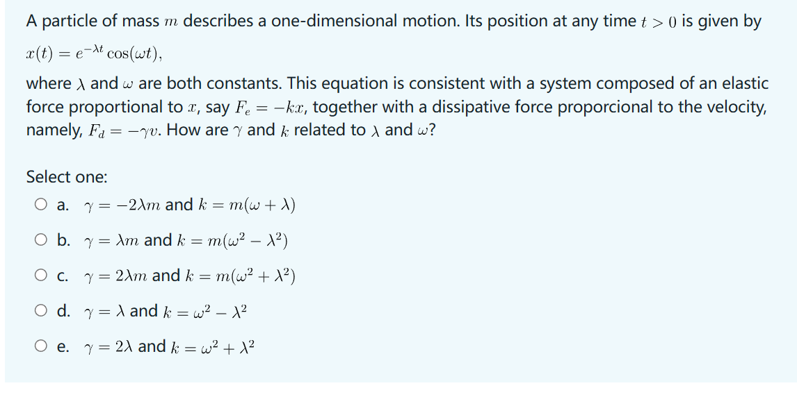 Solved A particle of mass m ﻿describes a one-dimensional | Chegg.com