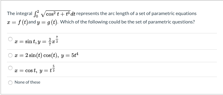 Solved The integral cos? t + t dt represents the arc length | Chegg.com